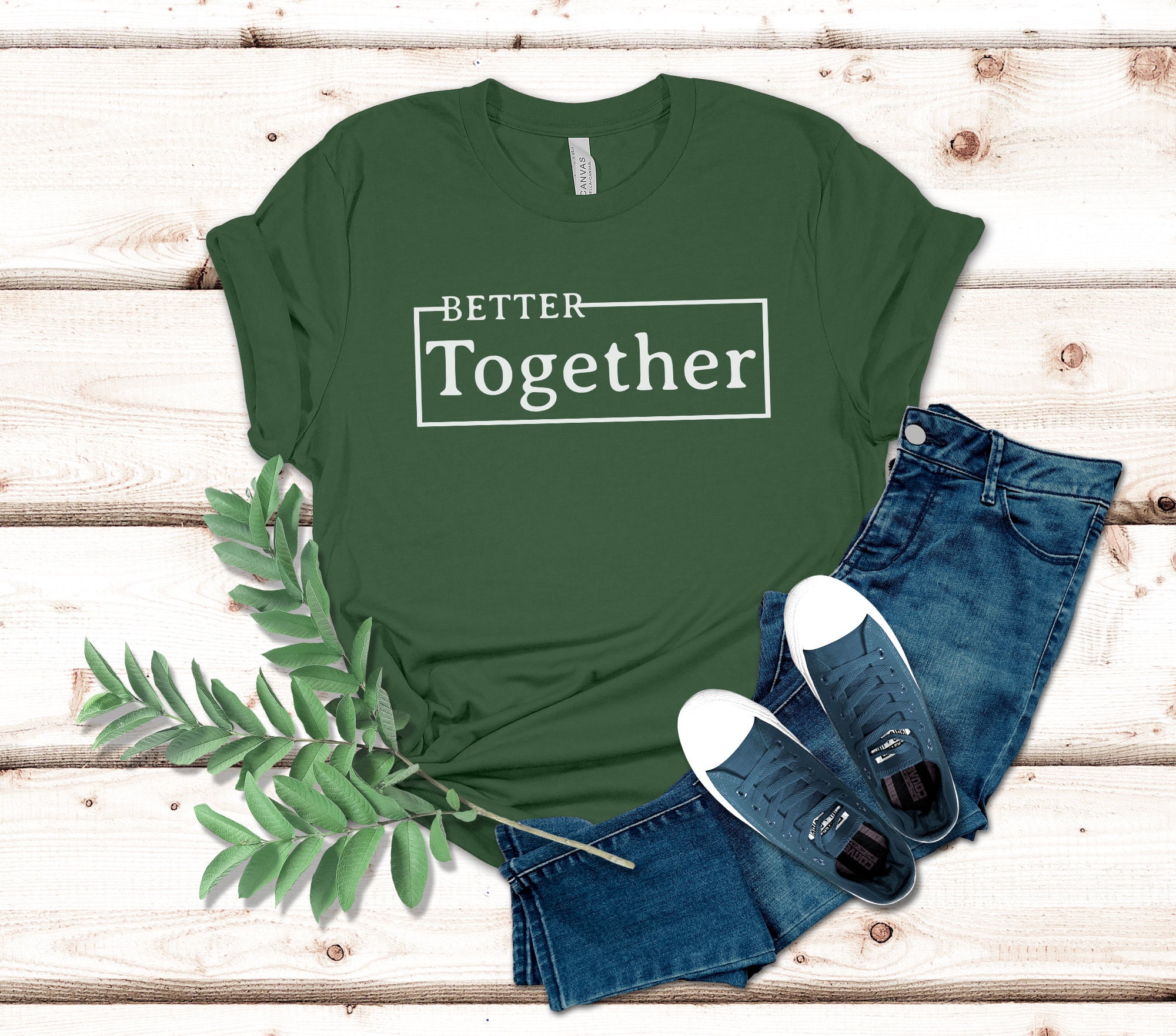 Better Together Shirt, Friendship Gift, Better Together T-shirt, Team ...