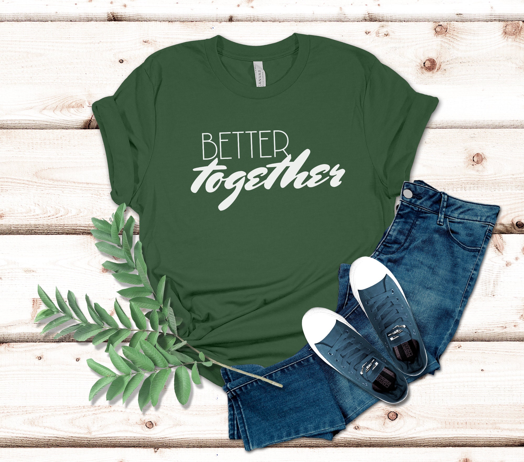 Better Together Shirt, Friendship Gift, Better Together T-shirt, Team ...