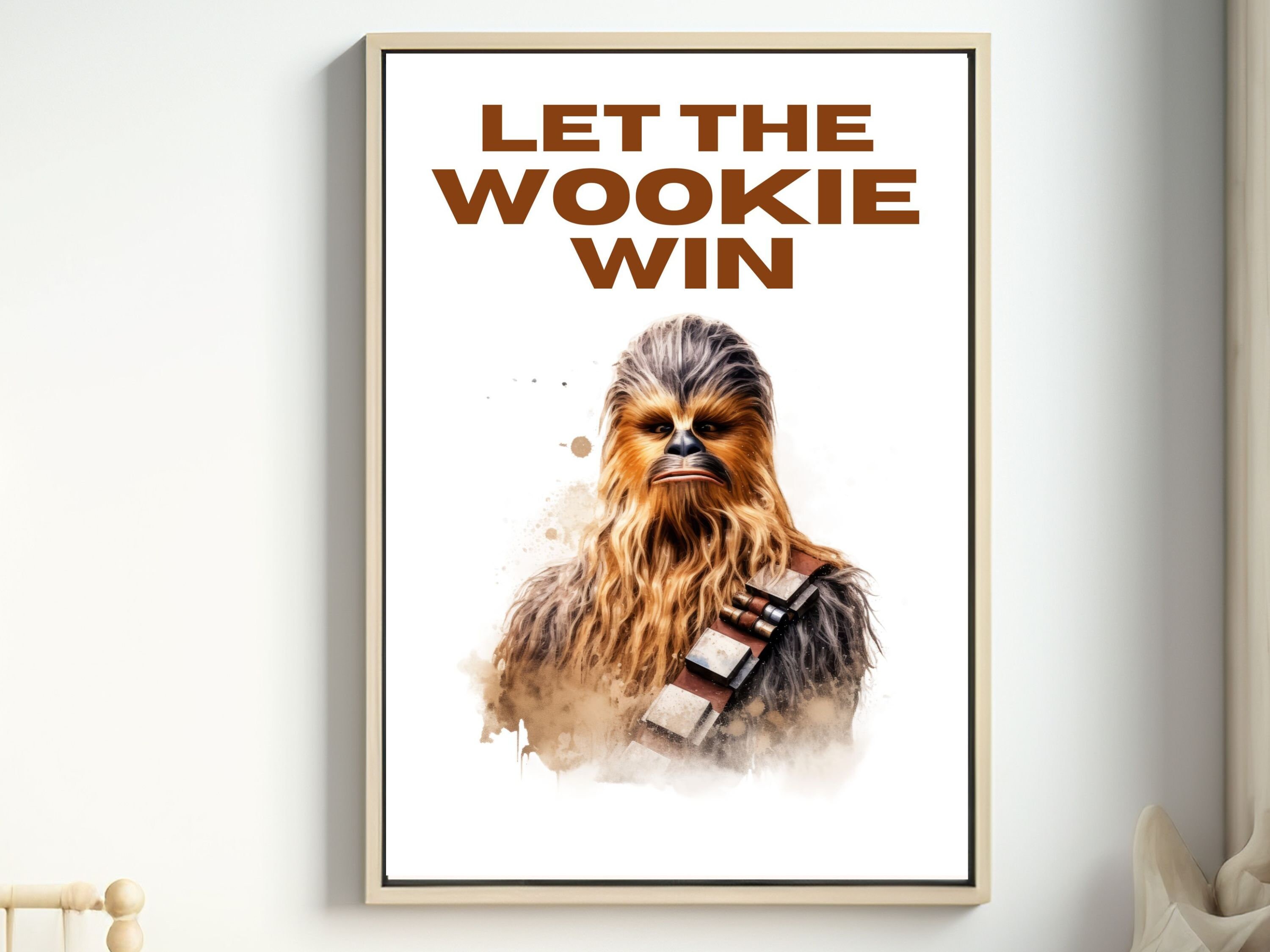 Chewbacca Art Print, Star Wars Wall Art, Star Wars Quote, Let the ...