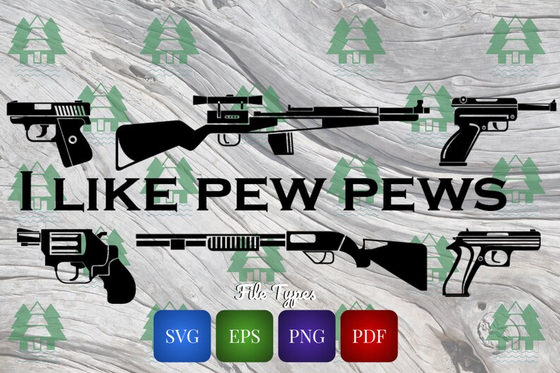 Gun Svg, Hunting-i Like Pew Pews-cutting File for Cricut Fathers Day ...