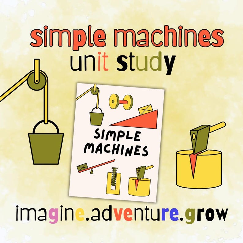 Simple Machines Homeschool Mini Study Unit | Digital Download ...
