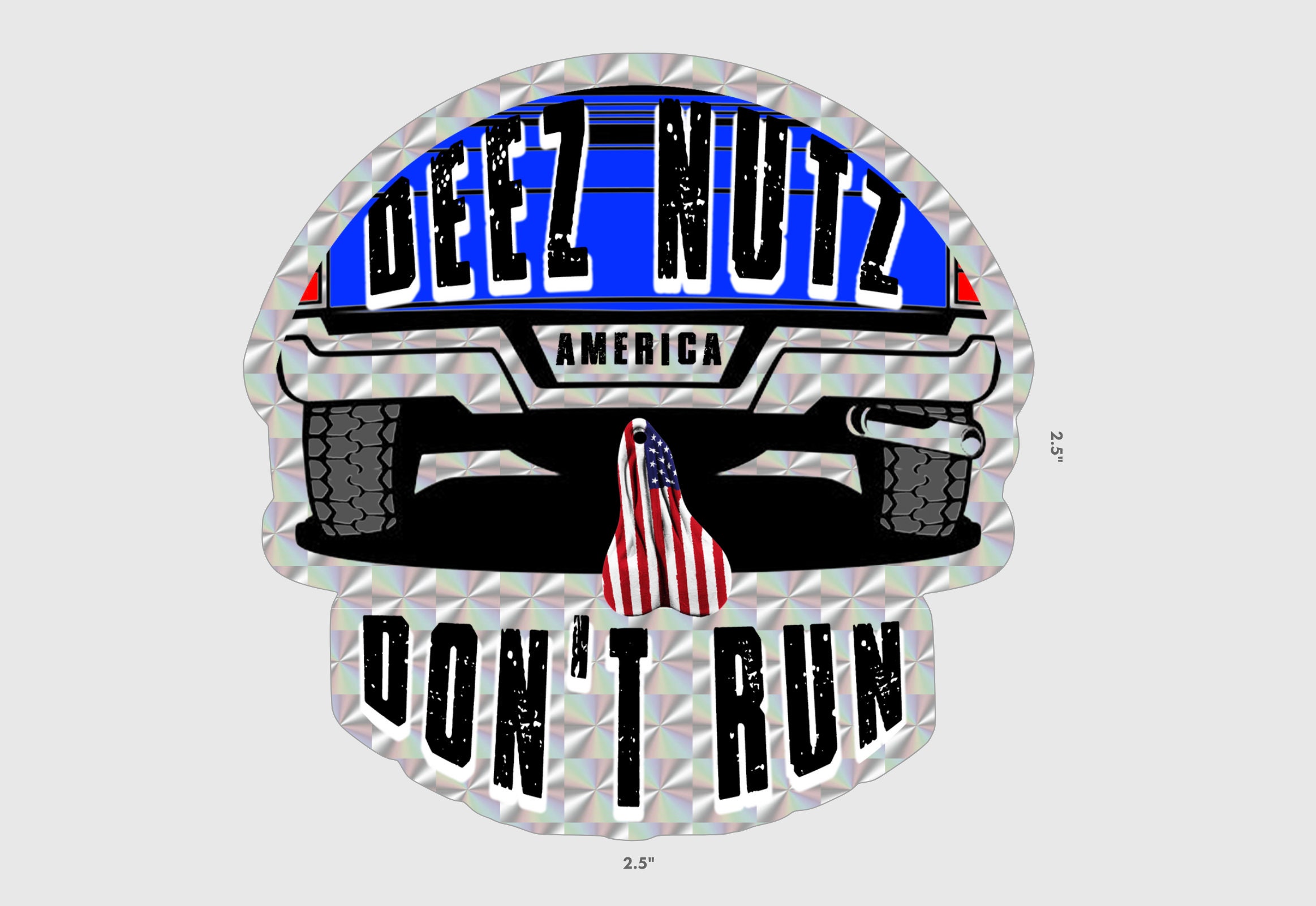 Deez Nutz Dont Run ironic American Flag Truck Nuts Prismatic Sticker - Etsy