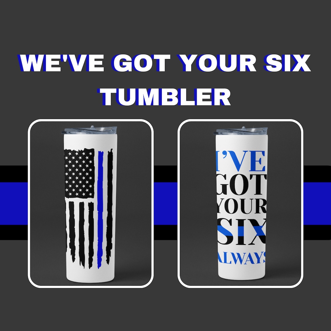 We've Got Your Six Tumbler - Etsy