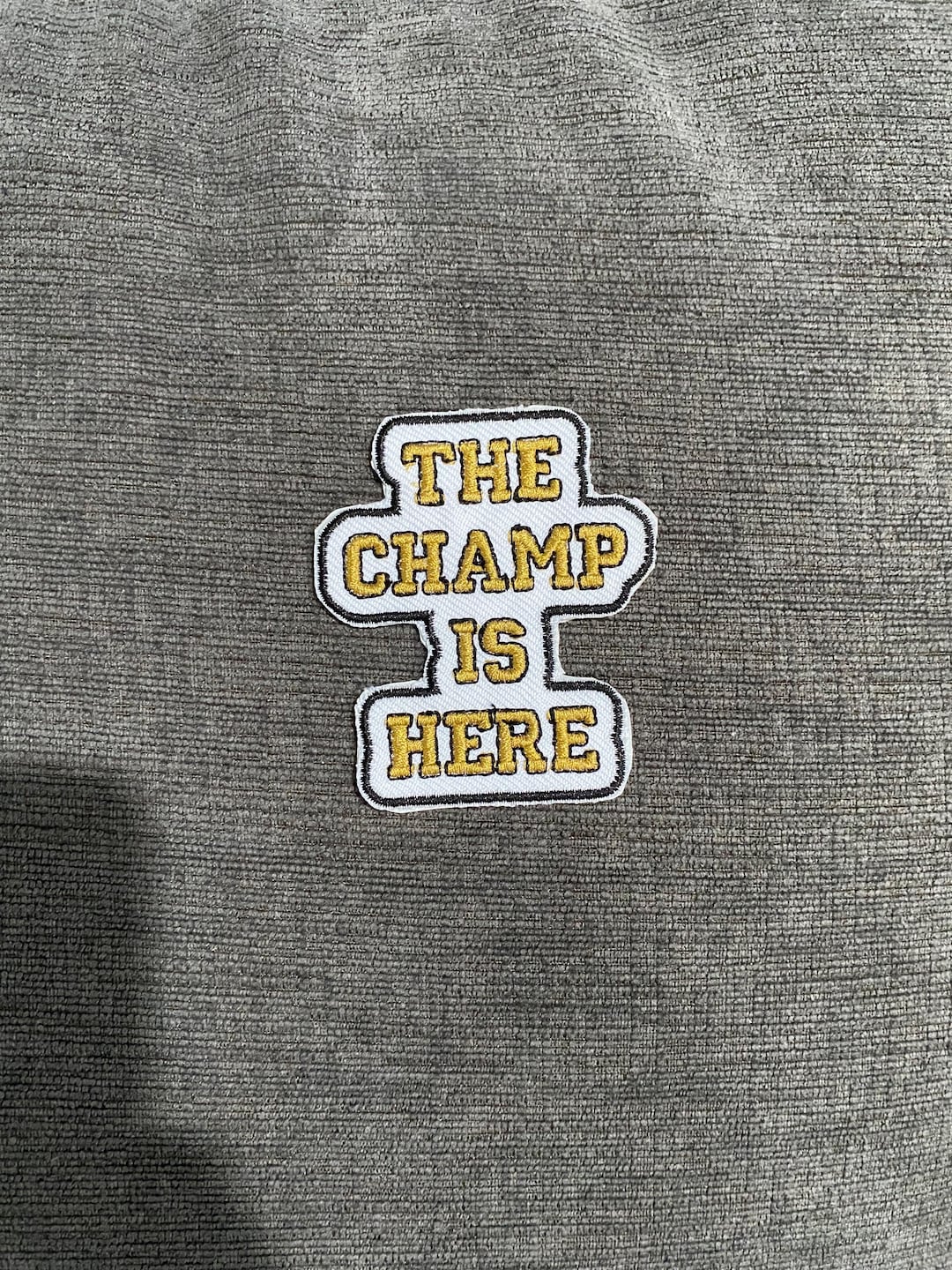 Custom Patch “the Champ is Here” Patch - Etsy