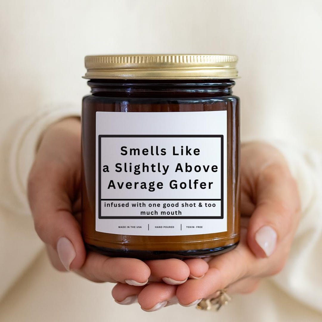 Smells Like a Slightly Above Average Golfer , “smells Like A Slightly ...