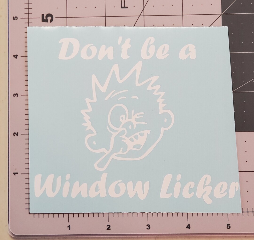 Don't Be a Window Licker,1, Sticker Decal Free Shipping - Etsy