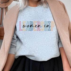 Leadership Gifts Women in Leadership Sweatshirt Leadership Shirts Team ...