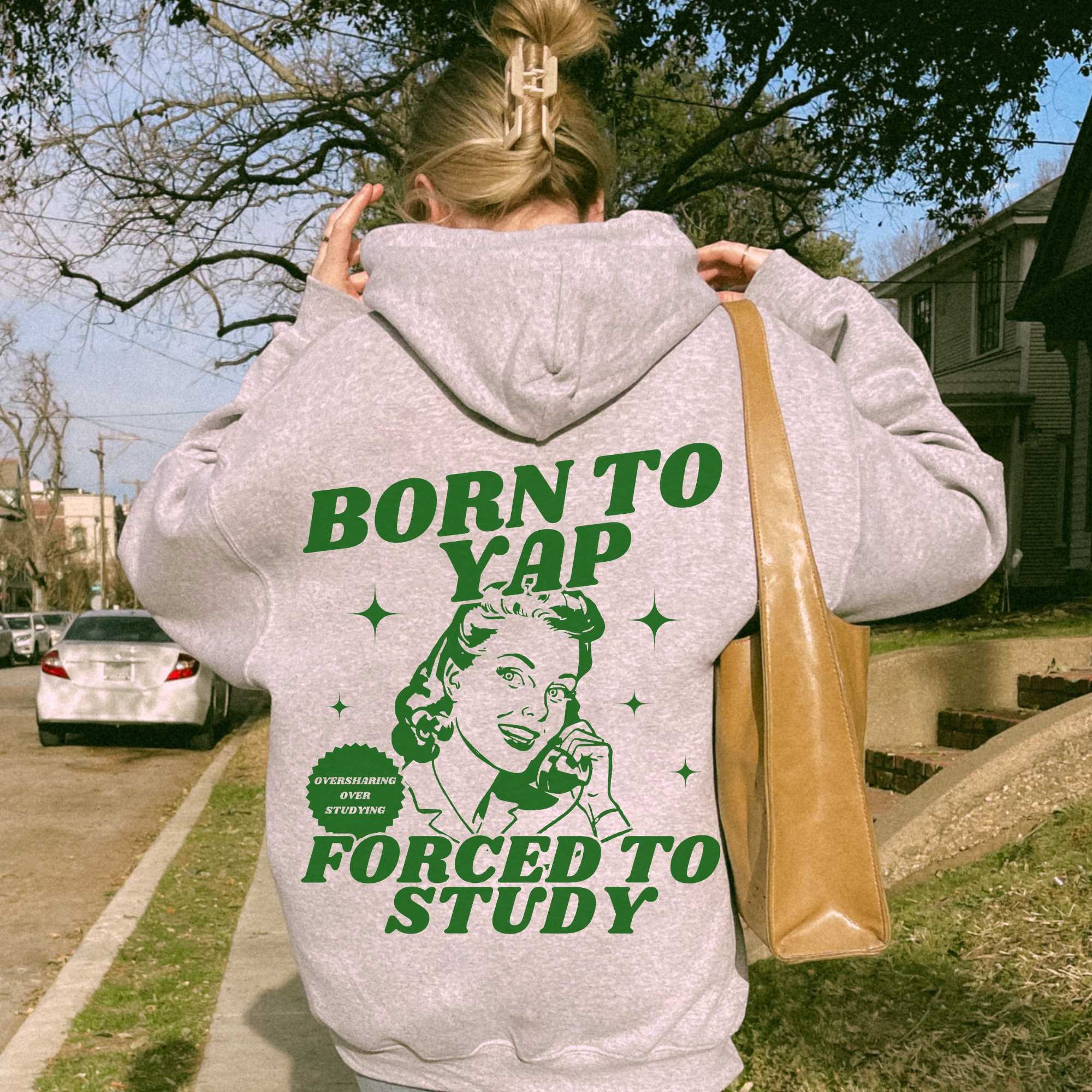 Yap Shirt Meme Hoodie Gen Z Meme Born to Yap Forced to Study Gen Z ...