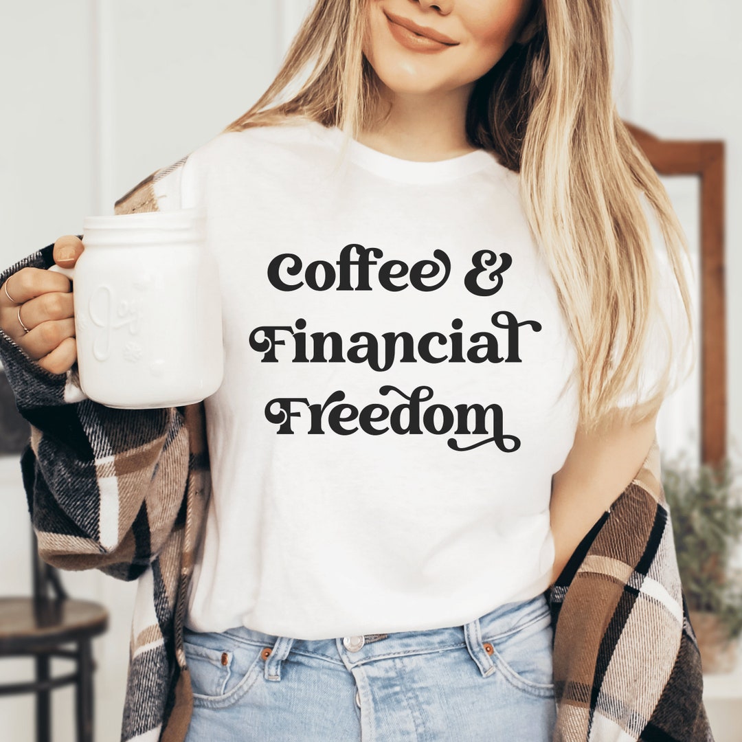 Financial Freedom Shirt, Financial Advisor Gift, Finance Gift, Real ...