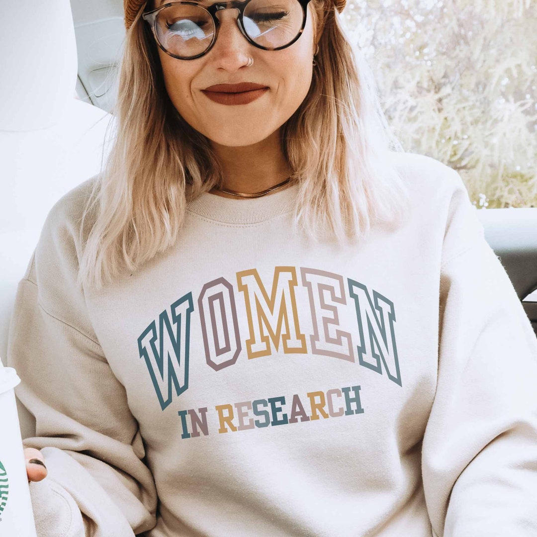 Women in Research Phd Sweatshirt Research Shirt Research Gifts Research ...