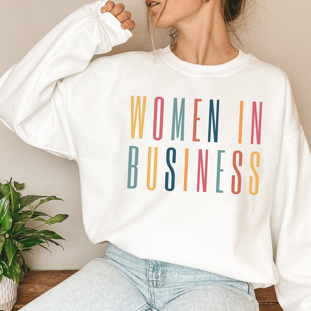 Women in Business Sweatshirt, Female Entrepreneur Shirt, Mompreneur ...