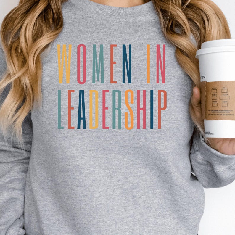 Women in Leadership Sweatshirt: Empowering Boss Gift - Etsy