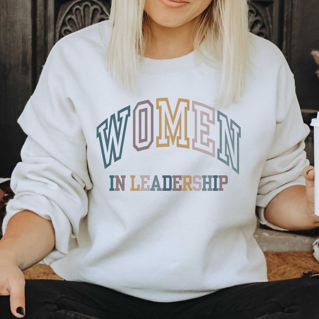 Leadership Gifts Women in Leadership Sweatshirt Leadership Shirts Team ...