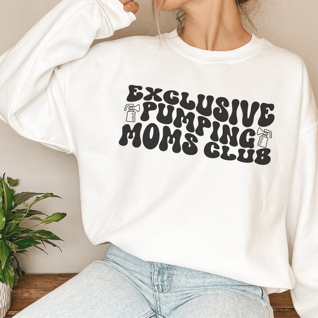 Exclusive Pumping Moms Club Sweatshirt, Funny Breastfeeding Shirt ...