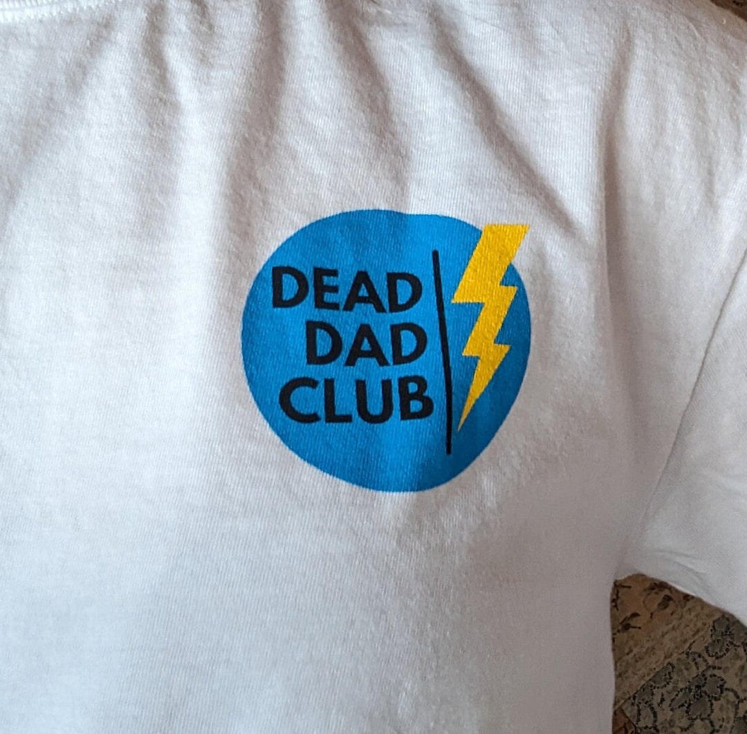 Dead Dad Club Shirt - Etsy