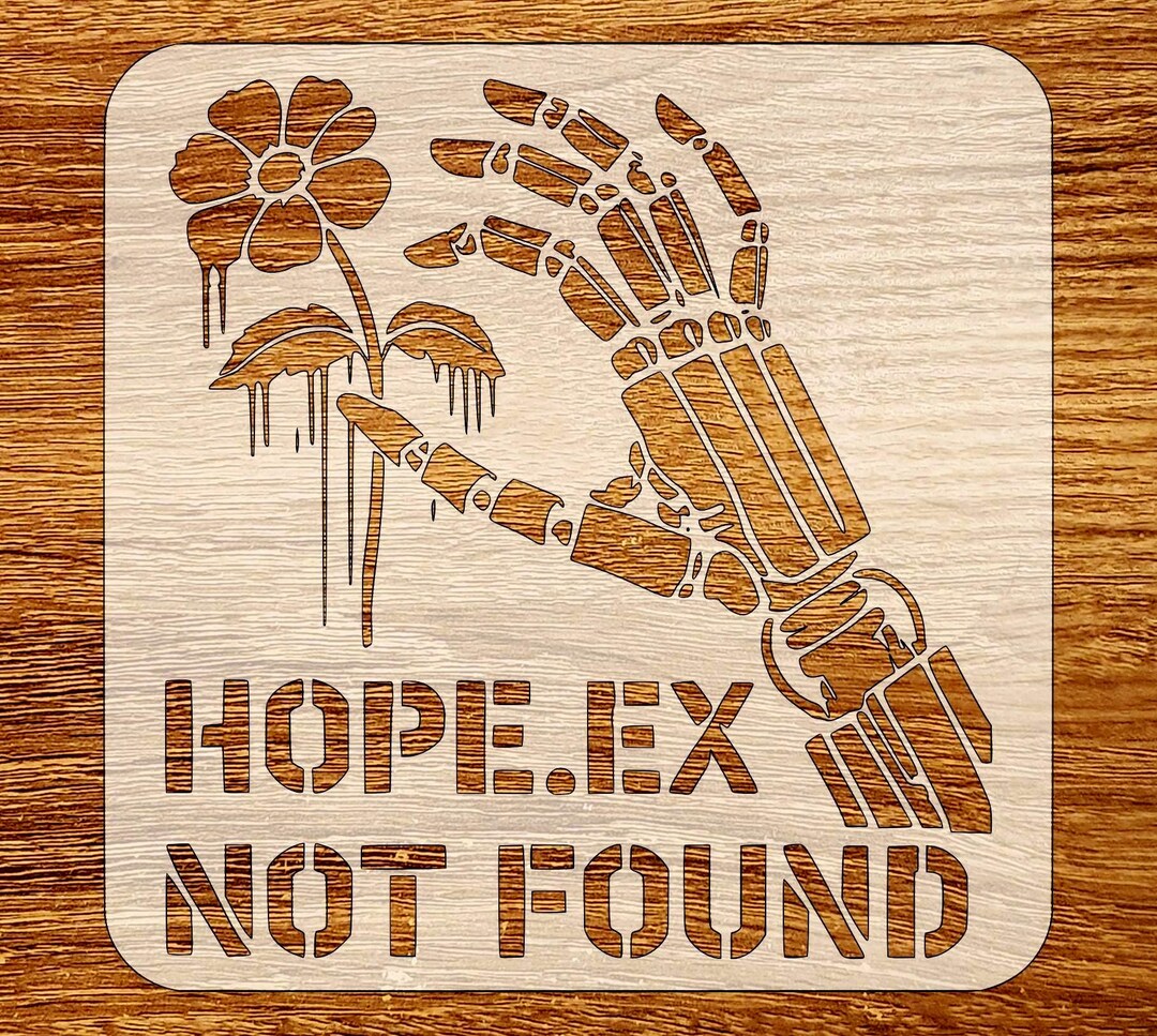 Hope.exe Not Found Stencil, Digital Download, SVG, Dxf, Stl, Png, Pdf ...