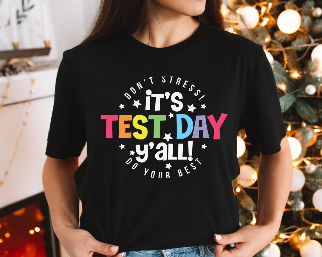It's Test Day Y'all Shirt, Testing Shirt, Teacher Shirts, Teacher Team ...