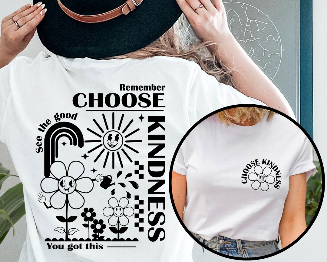 Choose Kindness Tee, Kindness Matters Tee, Choose Kindness Back and ...