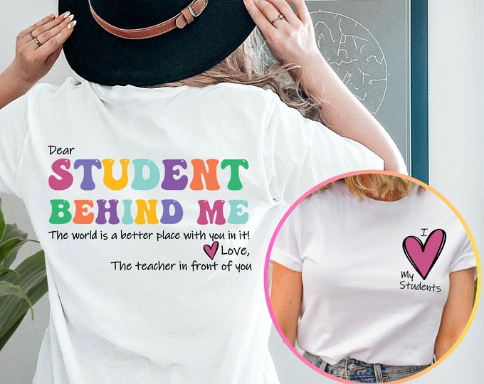 Dear Student Behind Me Shirt, Teacher Motivational Gift, Mental Health ...