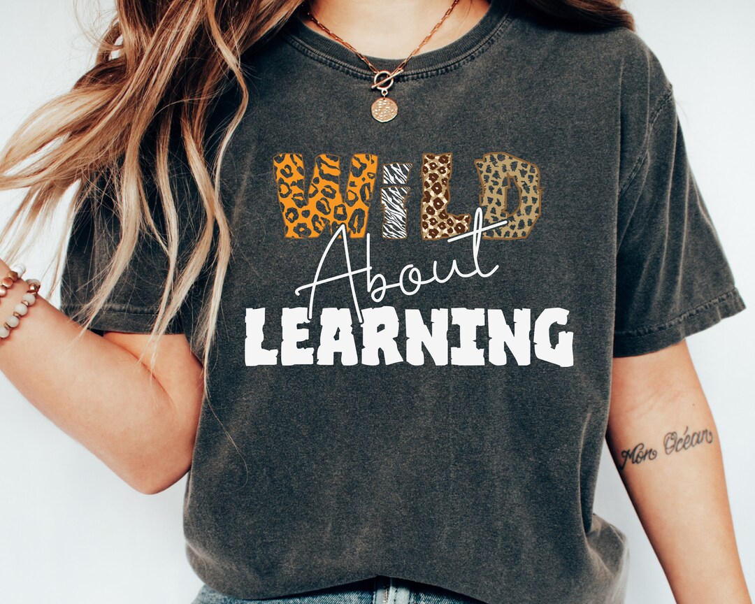 Wild About Learning at School Shirt ,2023 Funny First Day of School Tee ...