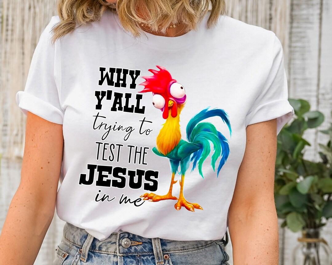 Funny Jesus Shirt: Why Y'all Tryin' to Test Jesus in Me - Etsy