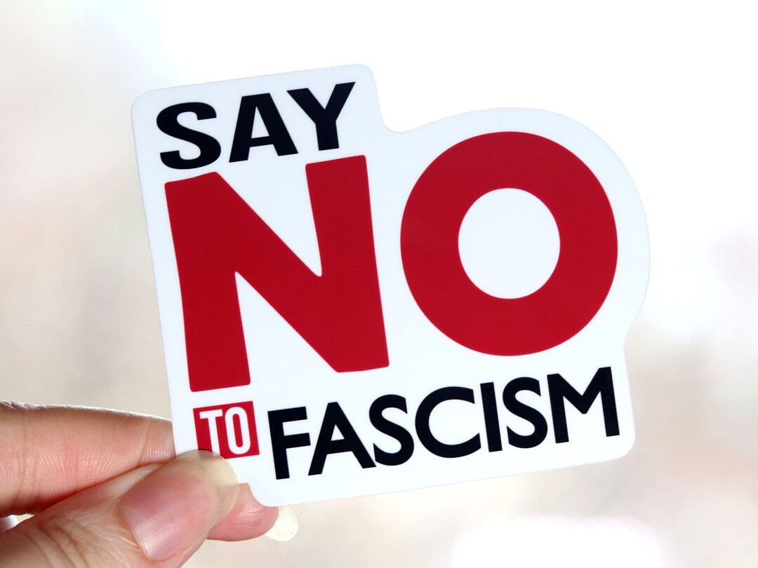 Say No to Fascism 3 Inch Vinyl Sticker - Etsy