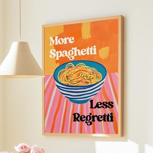 More Spaghetti Less Regretti Print Pasta Wall Art Spaghetti Painting ...