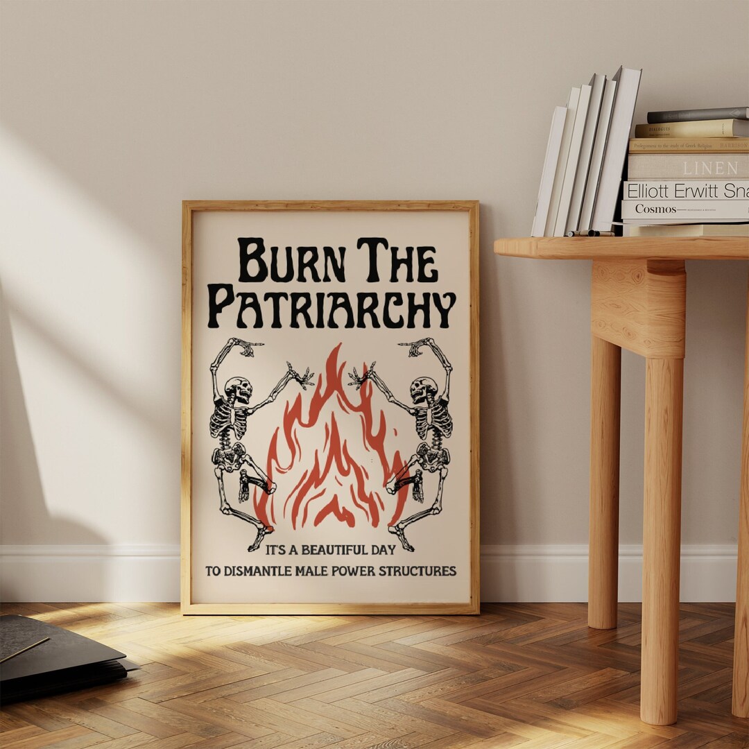 Burn the Patriarchy Print, Feminism Print, Feminist Art Print, Room ...