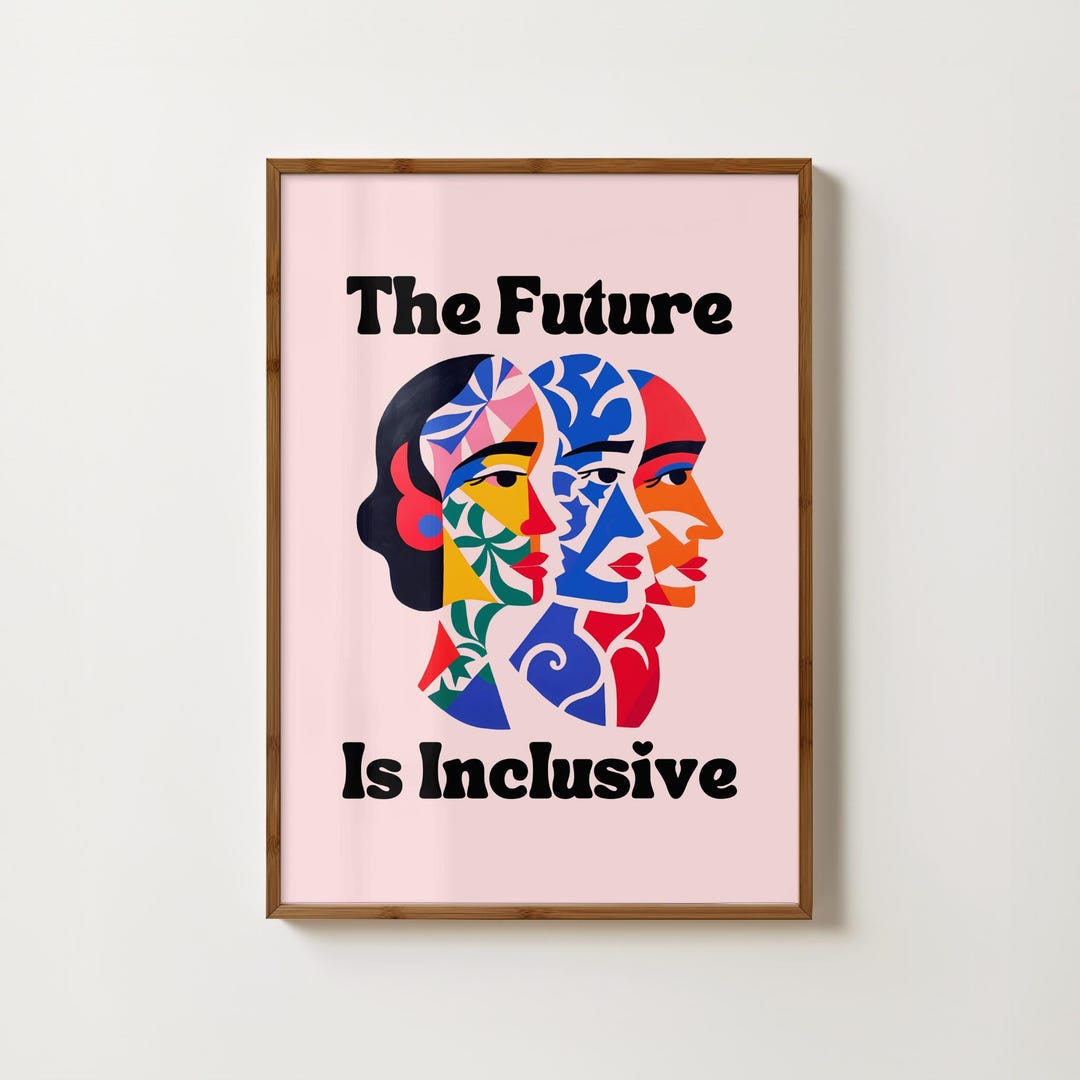 The Future is Inclusive Print, Diversity Artwork, Feminist Wall Art ...