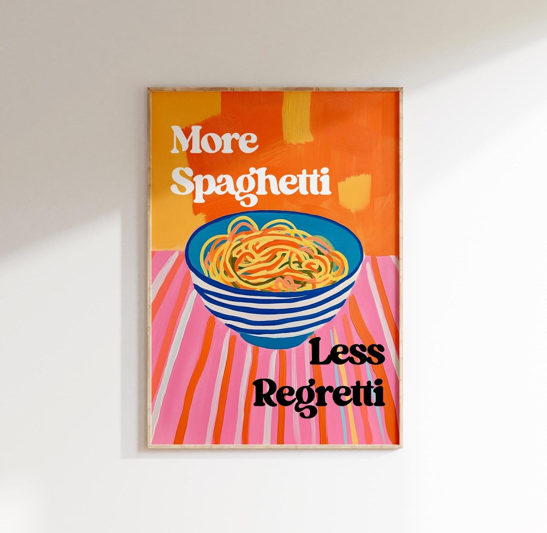 More Spaghetti Less Regretti Print Pasta Wall Art Spaghetti Painting ...