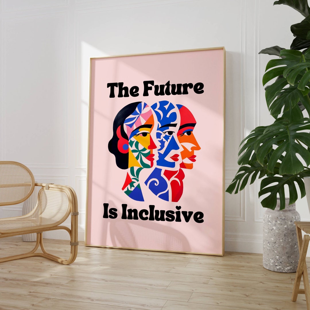 The Future is Inclusive Print, Diversity Artwork, Feminist Wall Art ...