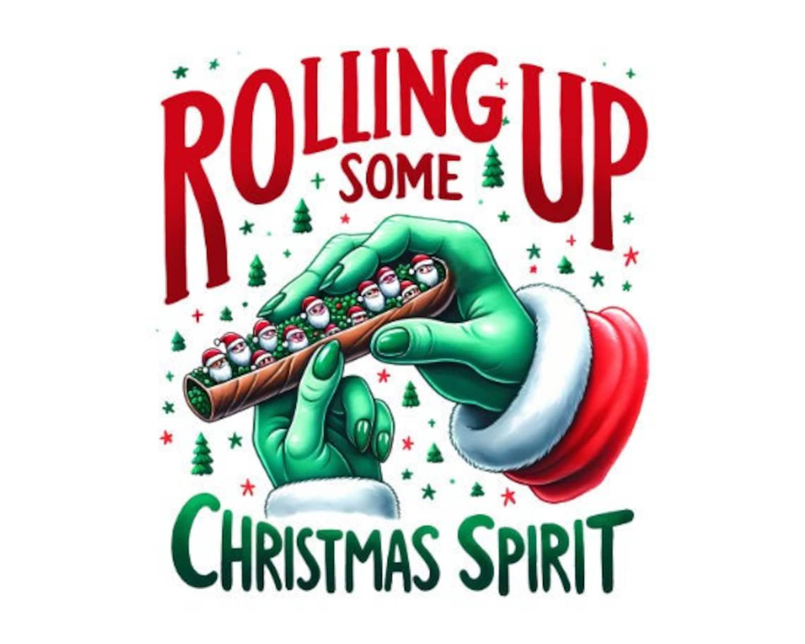 Rolling up Some Christmas Spirit PNG | 420 Festive Vibes, Funny ...