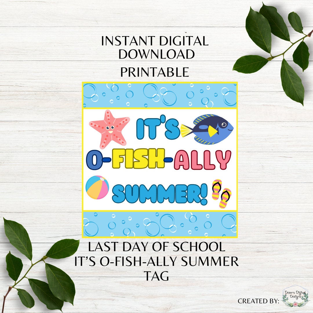 It's O-fish-ally Summer Printable End of the Year School Tag Summer is ...