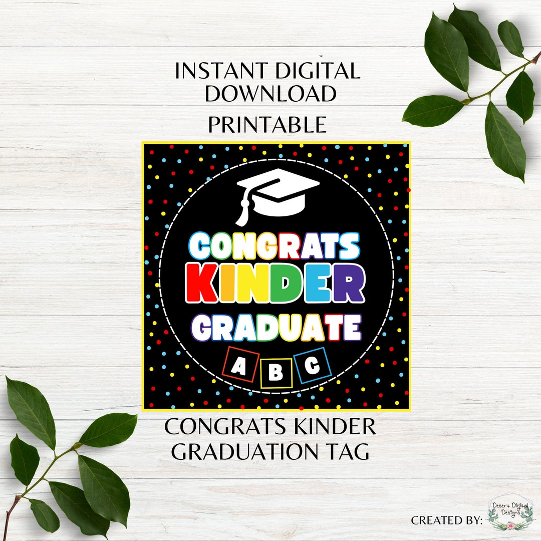 Congrats Kinder Graduate Printable Kindergarten Graduation Tag School ...