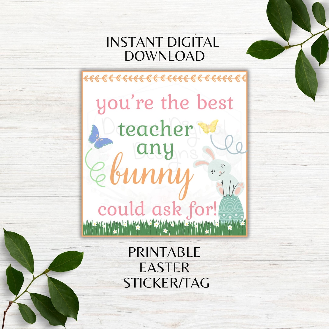 You're the Best Teacher Any Bunny Could Ask for Ready to Print Happy ...