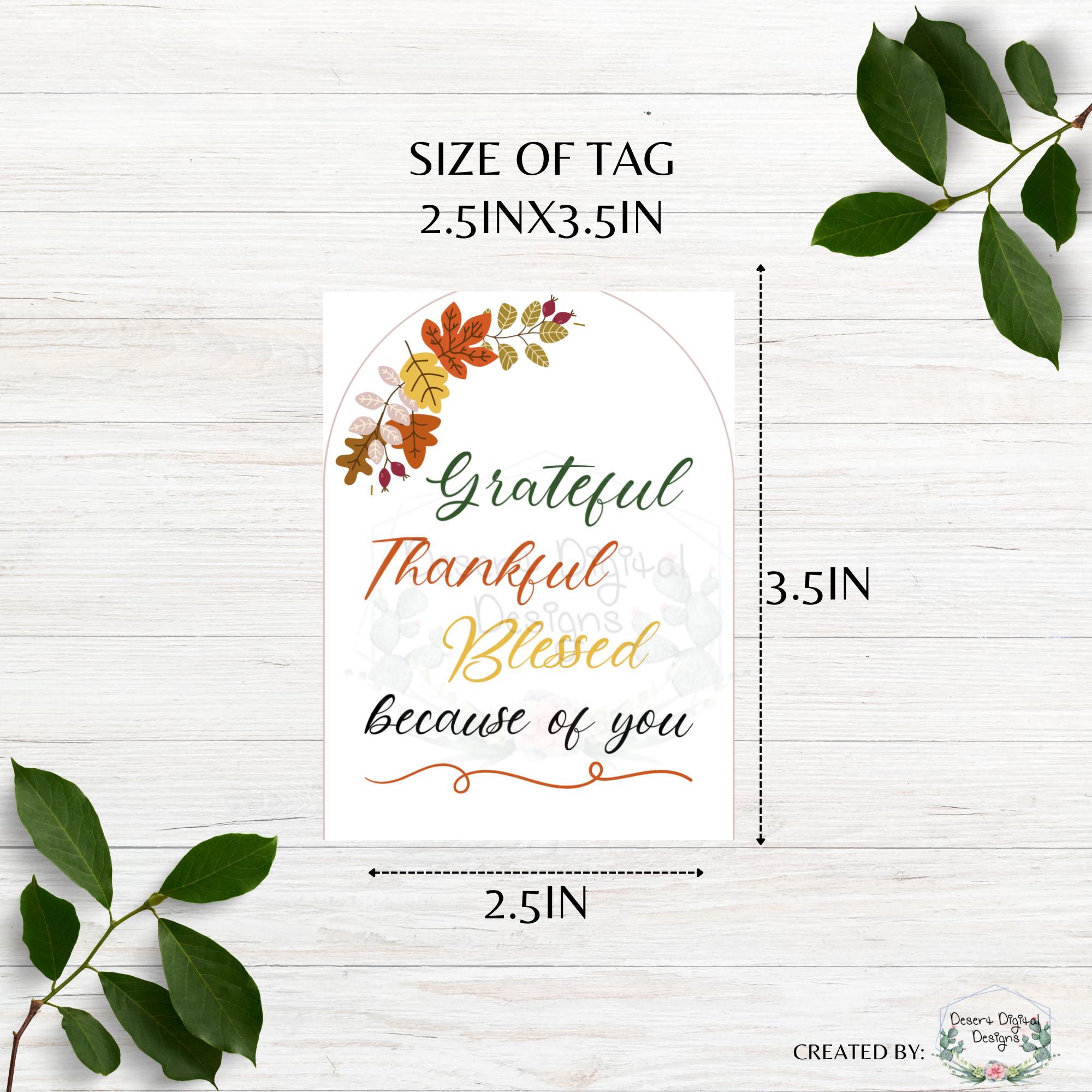 Grateful Thankful Blessed Because of You Printable Favor Gift Tag ...