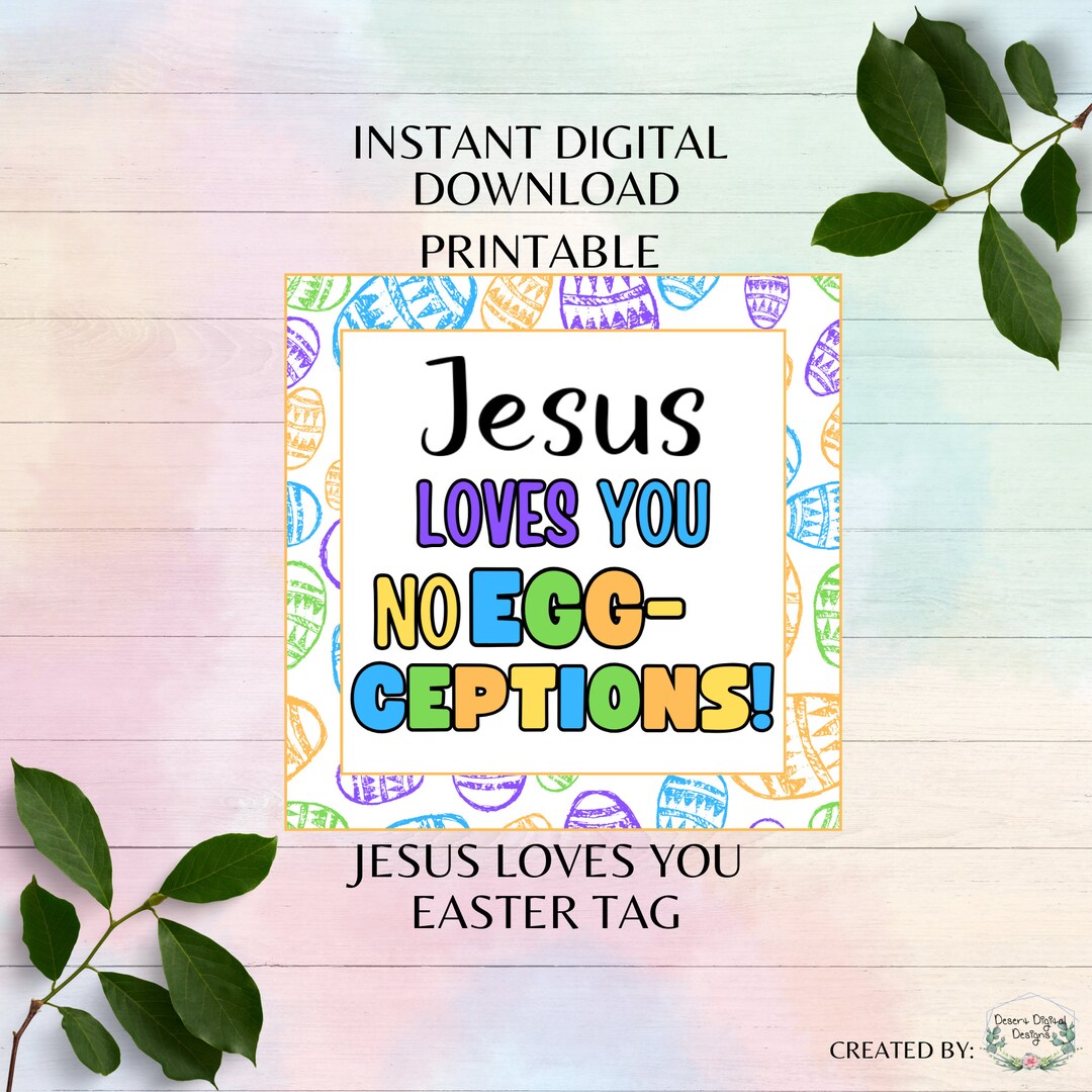 Jesus Loves You Printable Easter Basket Printable Tag Jesus Loves You ...