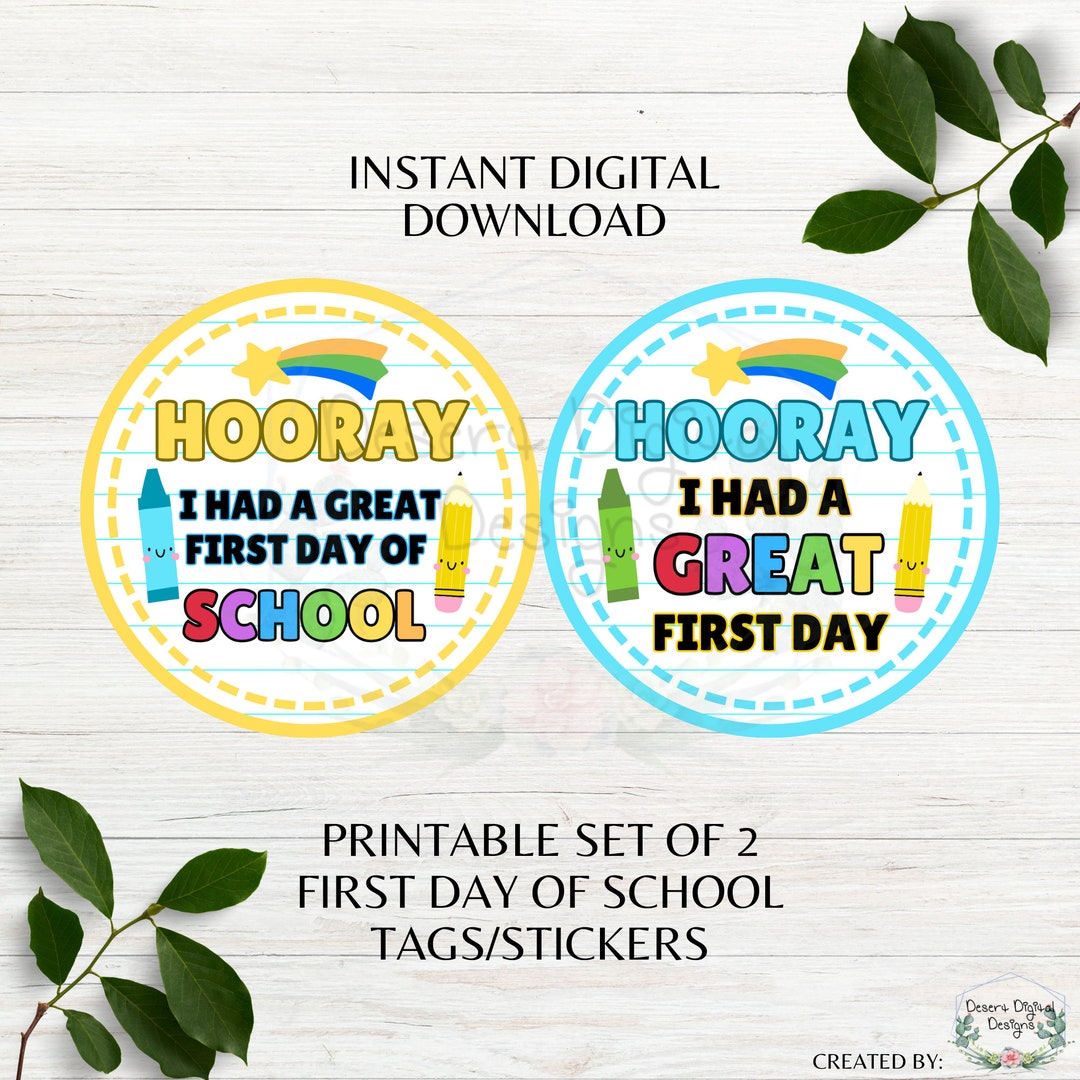 First Day of School Printable Set of 2 Stickers Tags Great First Day ...
