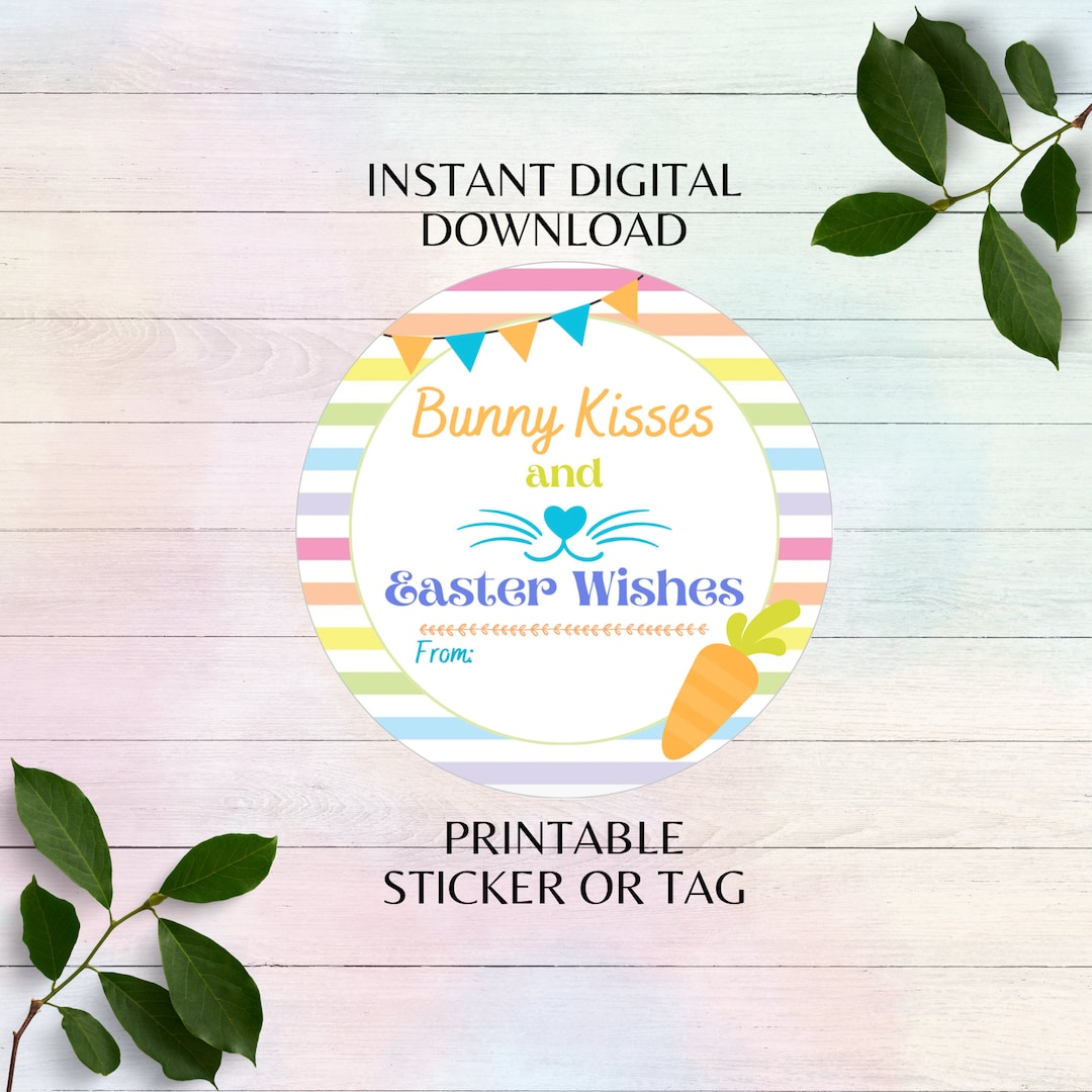 Bunny Kisses and Easter Wishes Printable Sticker or Tag Easter Sticker ...