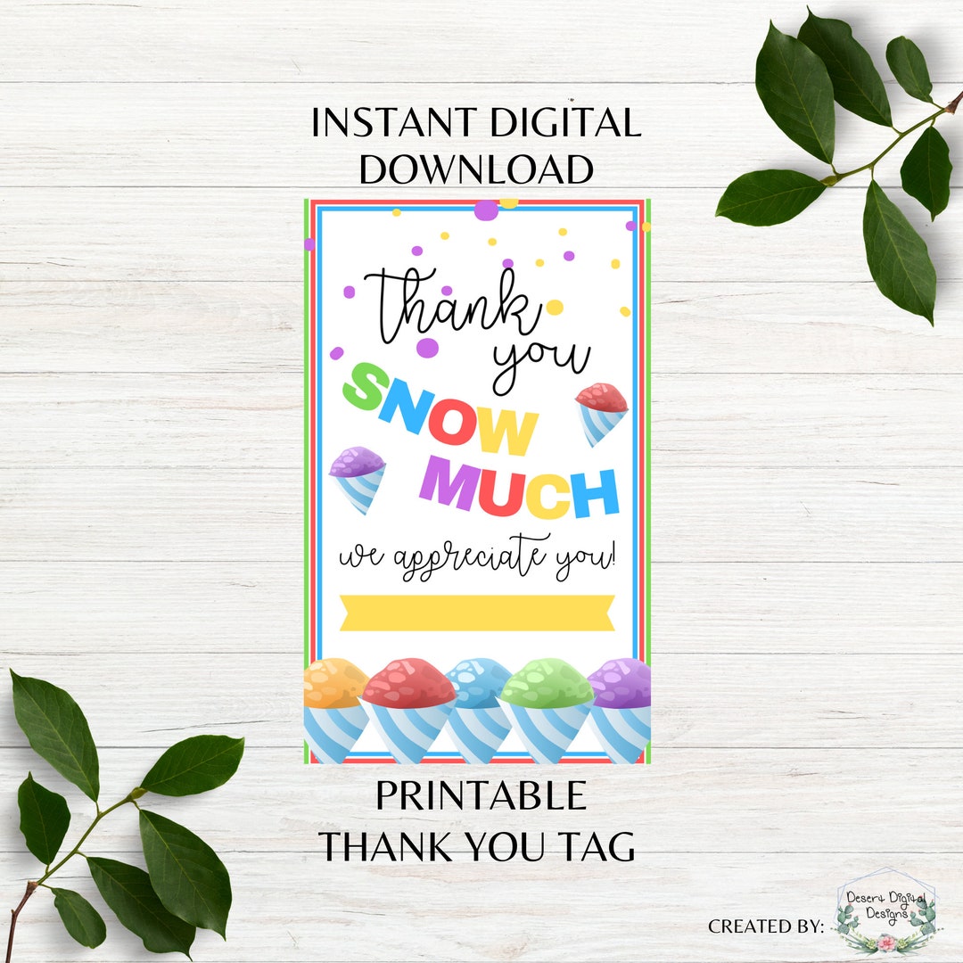 Thank You Snow Much We Appreciate You Printable Thank You Tag ...