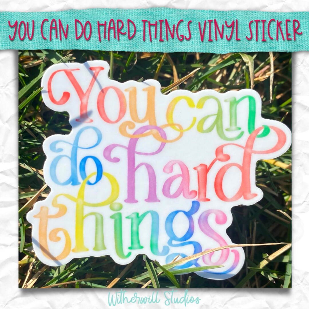 You Can Do Hard Things Vinyl Sticker Glennon Doyle Untamed Inspired ...
