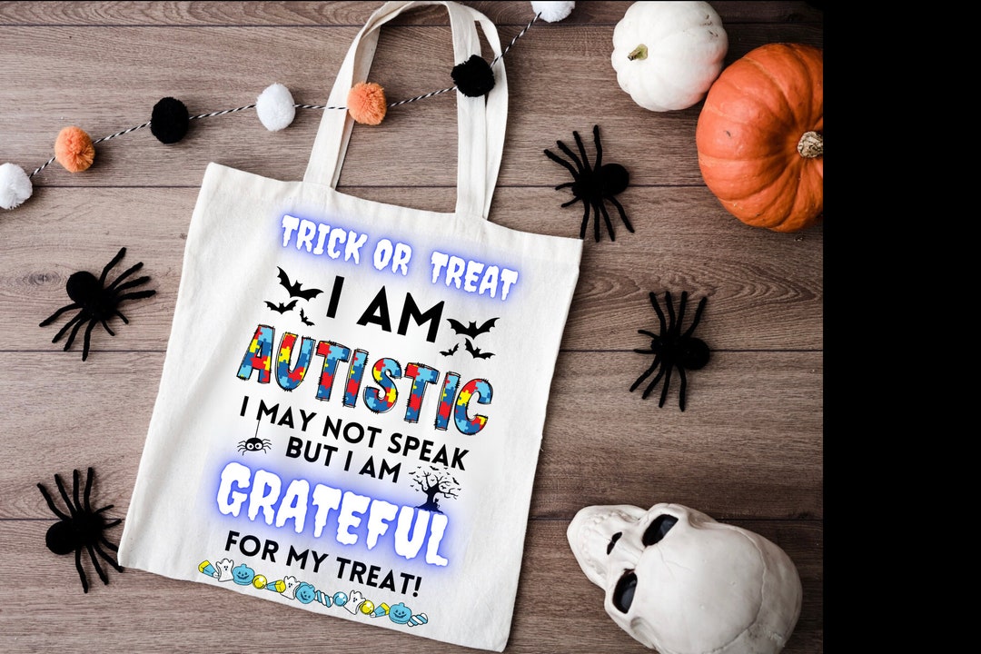 I Am Autistic Trick-or-treat Bag | Autism Inclusivity | Halloween Candy ...