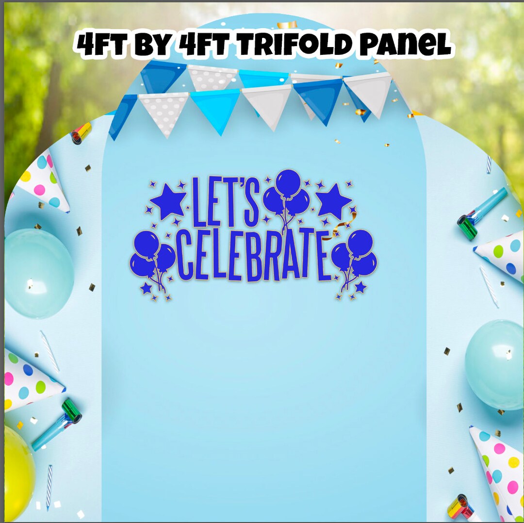Light Blue Lets Celebrate Panel Happy Birthday Trifold Panel 4x4 Ft ...