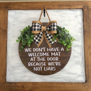 We Don't Have a Welcome Mat at the Door... Funny/snarky Unwelcome Door ...