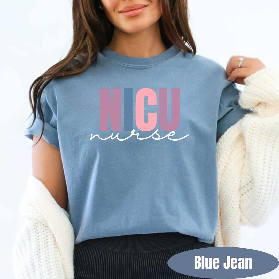 Comfort Colors NICU Nurse T-shirt: Neonatal Intensive Care Unit Tee - Etsy