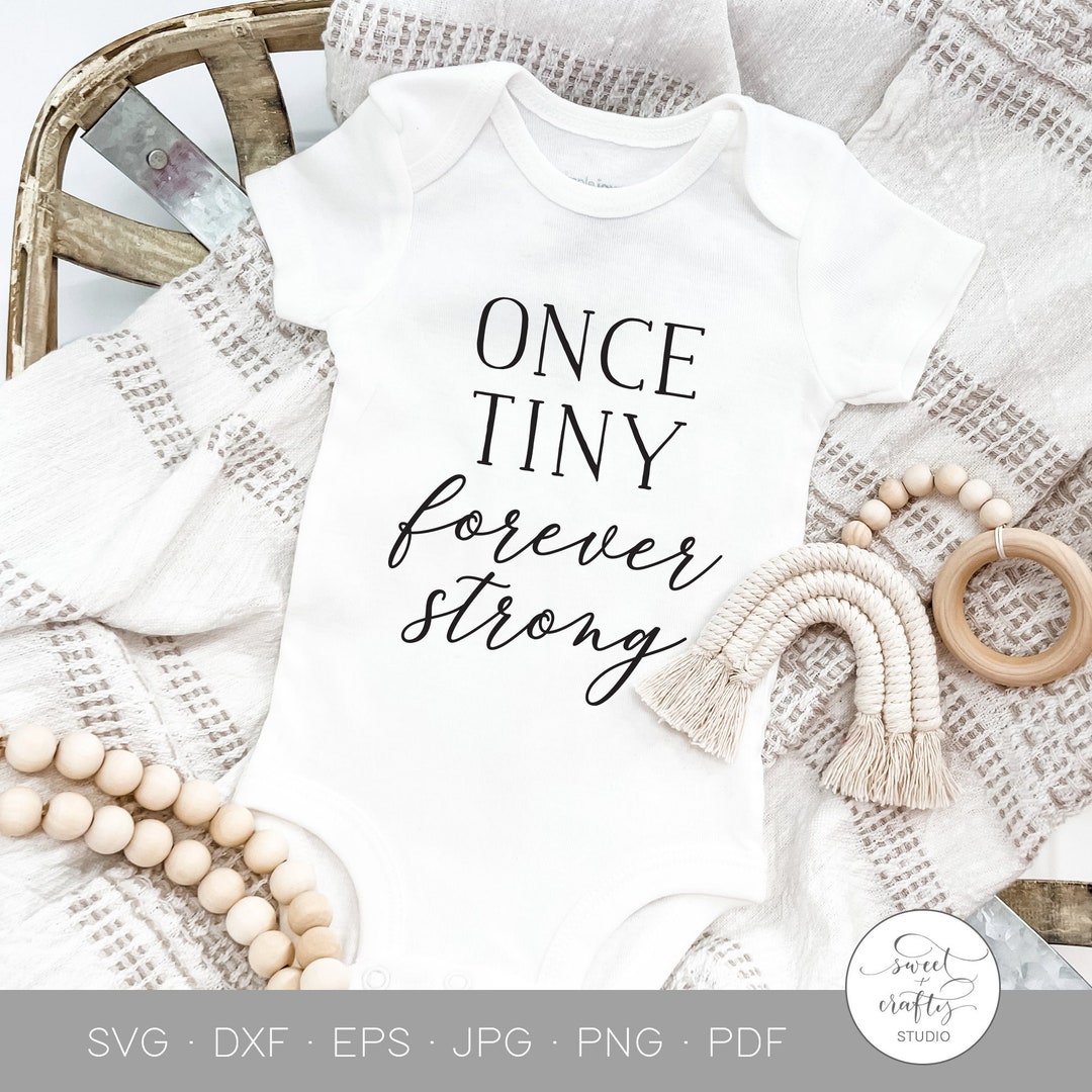 Once Tiny Forever Strong SVG and PRINTABLE, Nicu Onesie, Nicu Grad ...