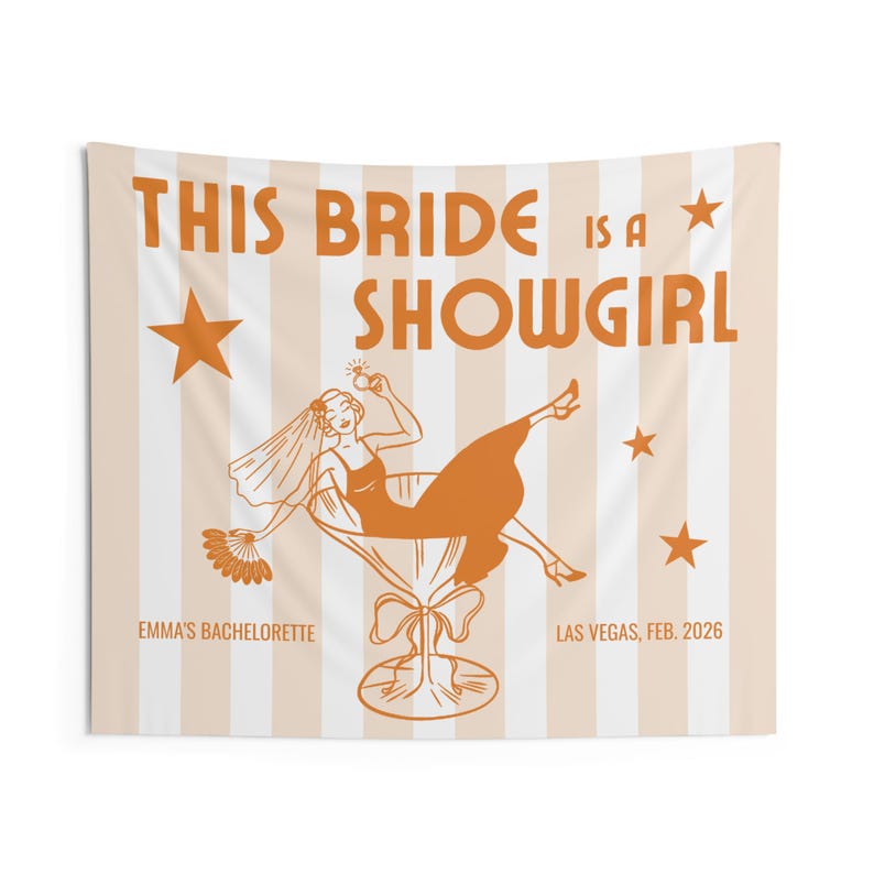 This Bride is a Showgirl Bachelorette Banner, Life of a Show Girl ...
