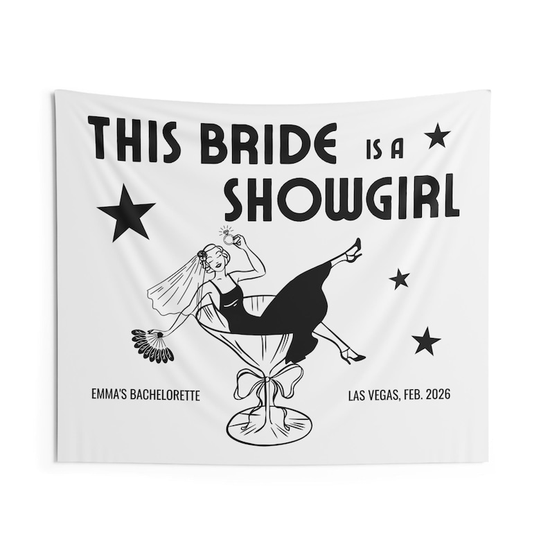 This Bride is a Showgirl Bachelorette Banner, Life of a Show Girl ...