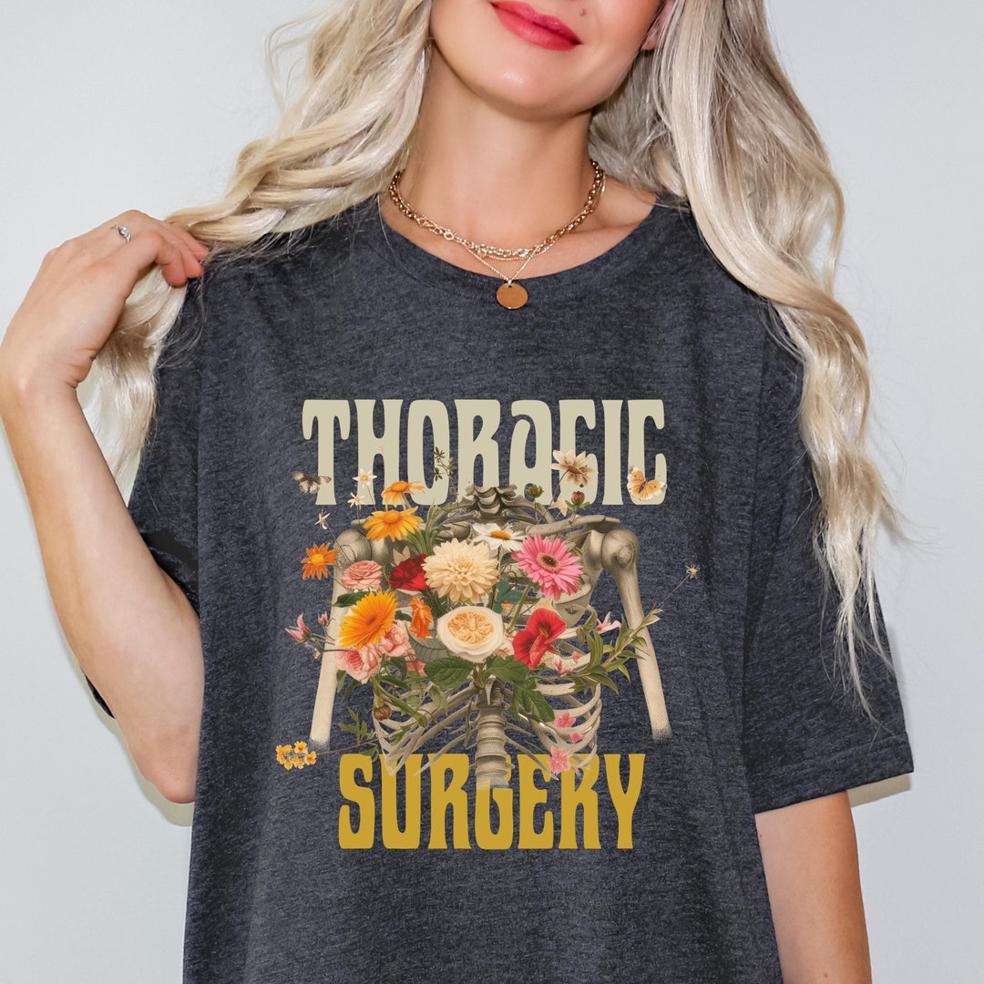 Thoracic Surgery Shirt for Nurse Appreciation Gift, Floral Thoracic ...