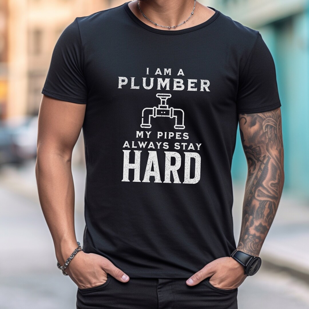 Funny Plumber Shirt, Plumber Gift Idea, Plumbing Work Tshirt, Plumber ...